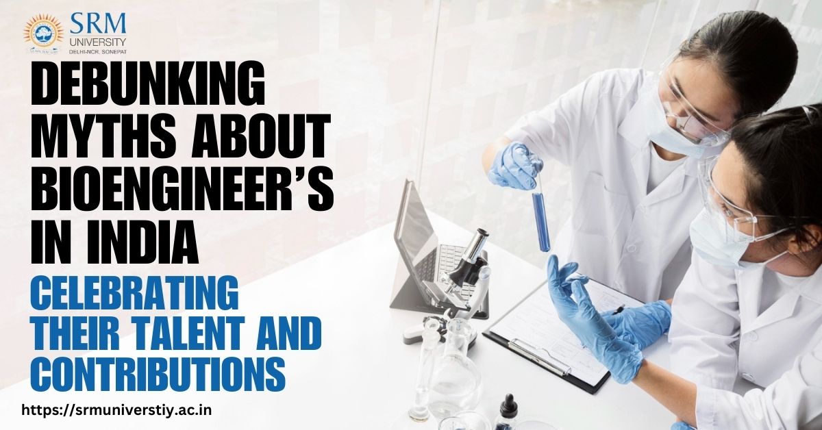 "SRM University Delhi NCR: Top University for Biomedical Engineering in ...